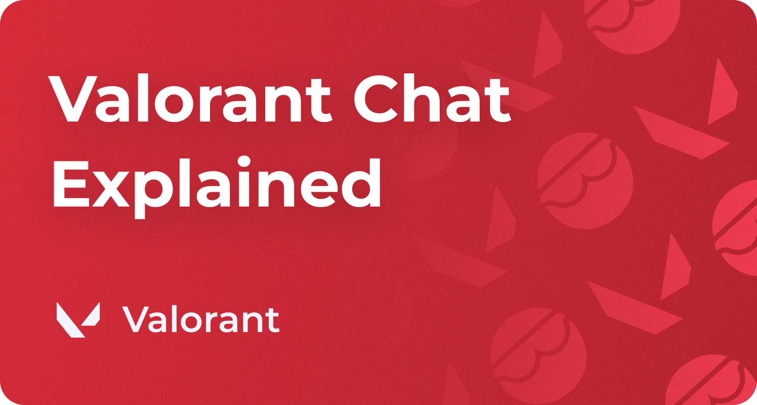 Valorant Chat Guide | All, Team and Private Chat Explained